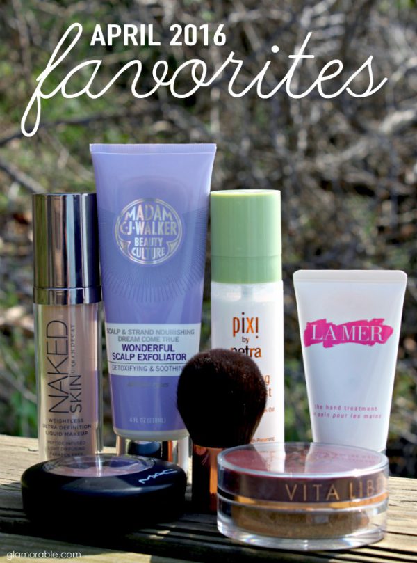 April 2016 Skincare & Makeup Favorites - Glamorable